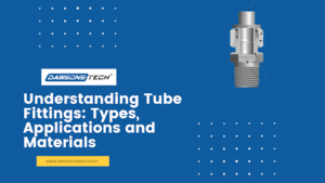 Understanding Tube Fittings: Types, Applications and Materials ...